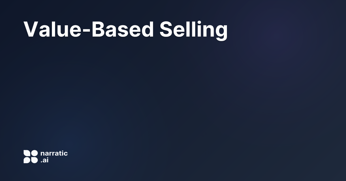 Value-Based Selling | Narratic AI